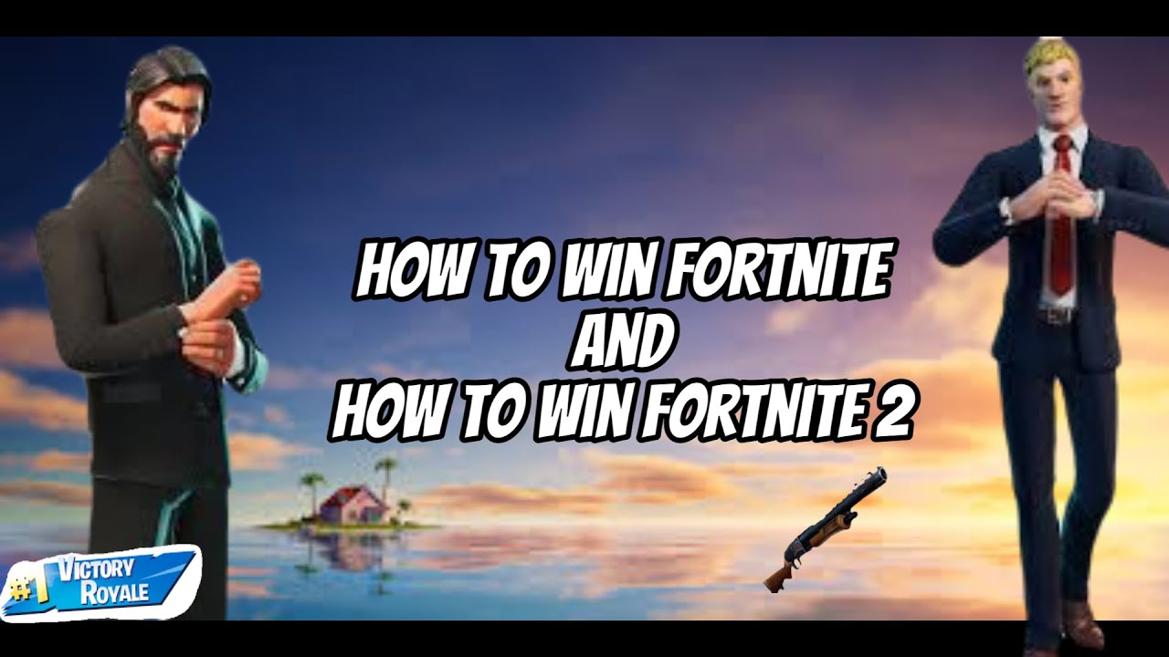 How To Win Fortnite | Introducing How To Win Fortnite 2 - YouTube