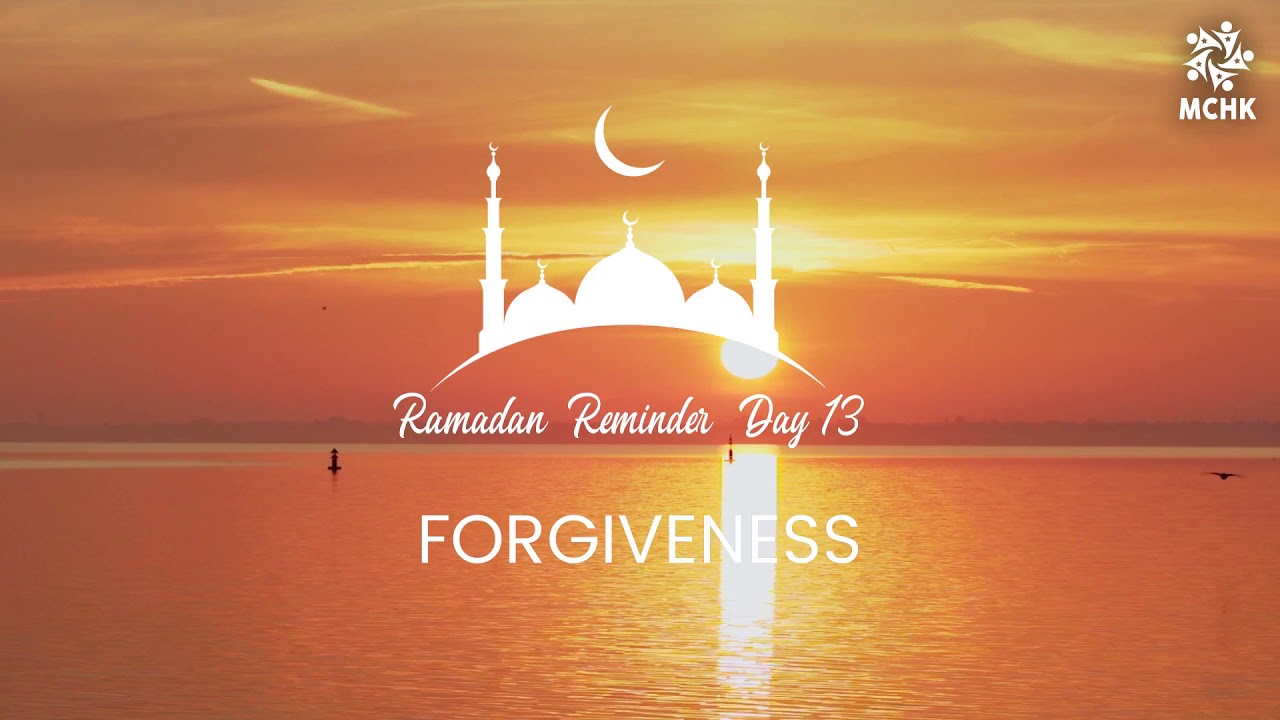 Forgiveness | Ramadan Reminders | Day 13 - YouTube