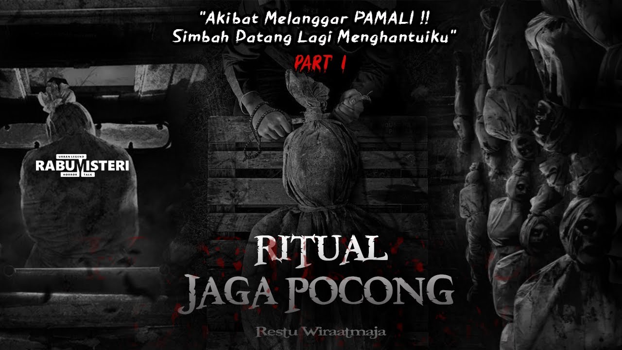 RITUAL JAGA POCONG ️ ️ AKIBAT MELANGGAR PAMALI / PART 1 - By Restu ...