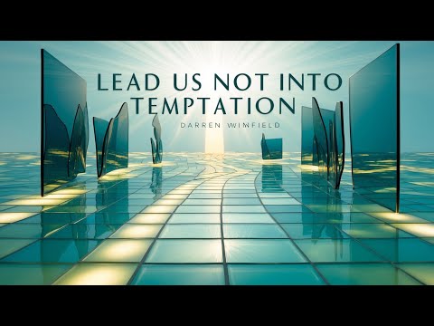 Lead Us Not into Temptation
