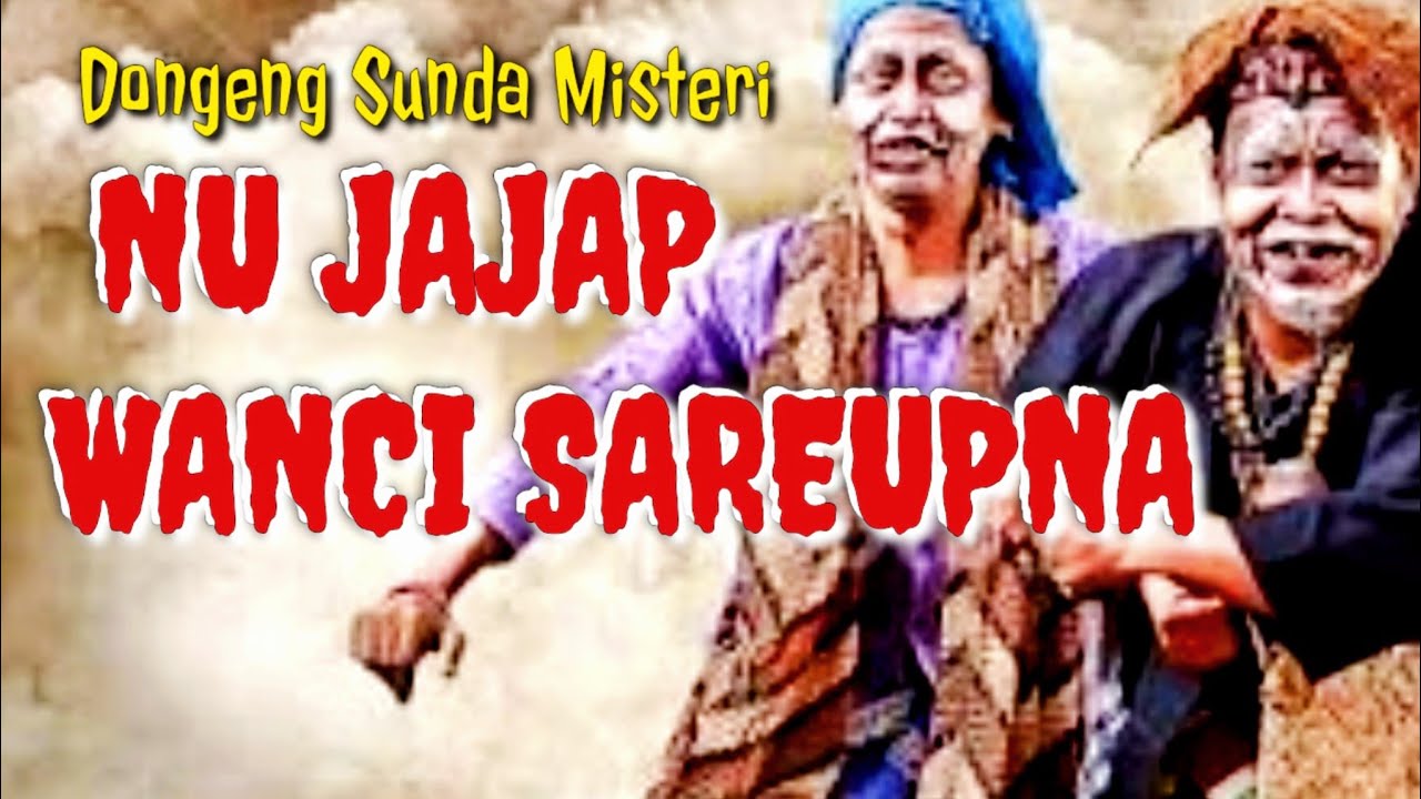 Dongeng Misteri Nujajap Wanci Sareupna | Dongeng sunda d'story sunda ...