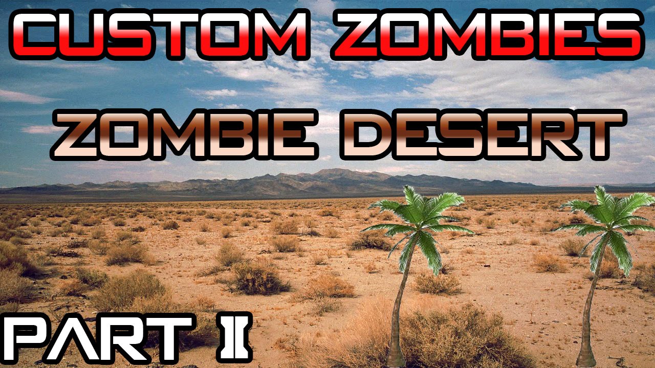 Custom Zombies Zombie Desert part 2 "EASTER EGG CONFIRMED????" - YouTube