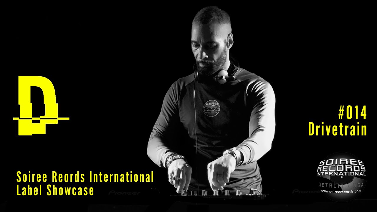 District # 014 - Soiree Records International Label- Showcase feat. Drivetrain - YouTube Music