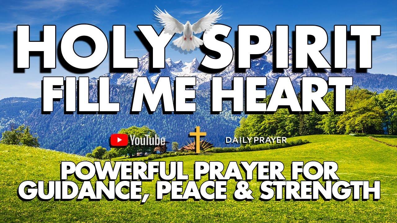 Come Holy Spirit | Powerful Prayer for Guidance, Peace & Strength - YouTube