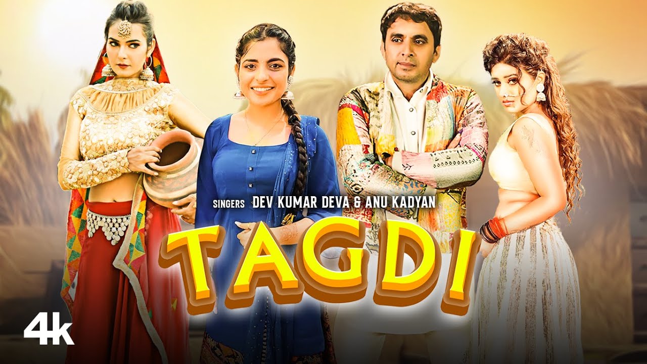 "TAGDI" Dev Kumar Deva, Anu Kadian Ft. Himanshi Goswami, Raveena | New ...