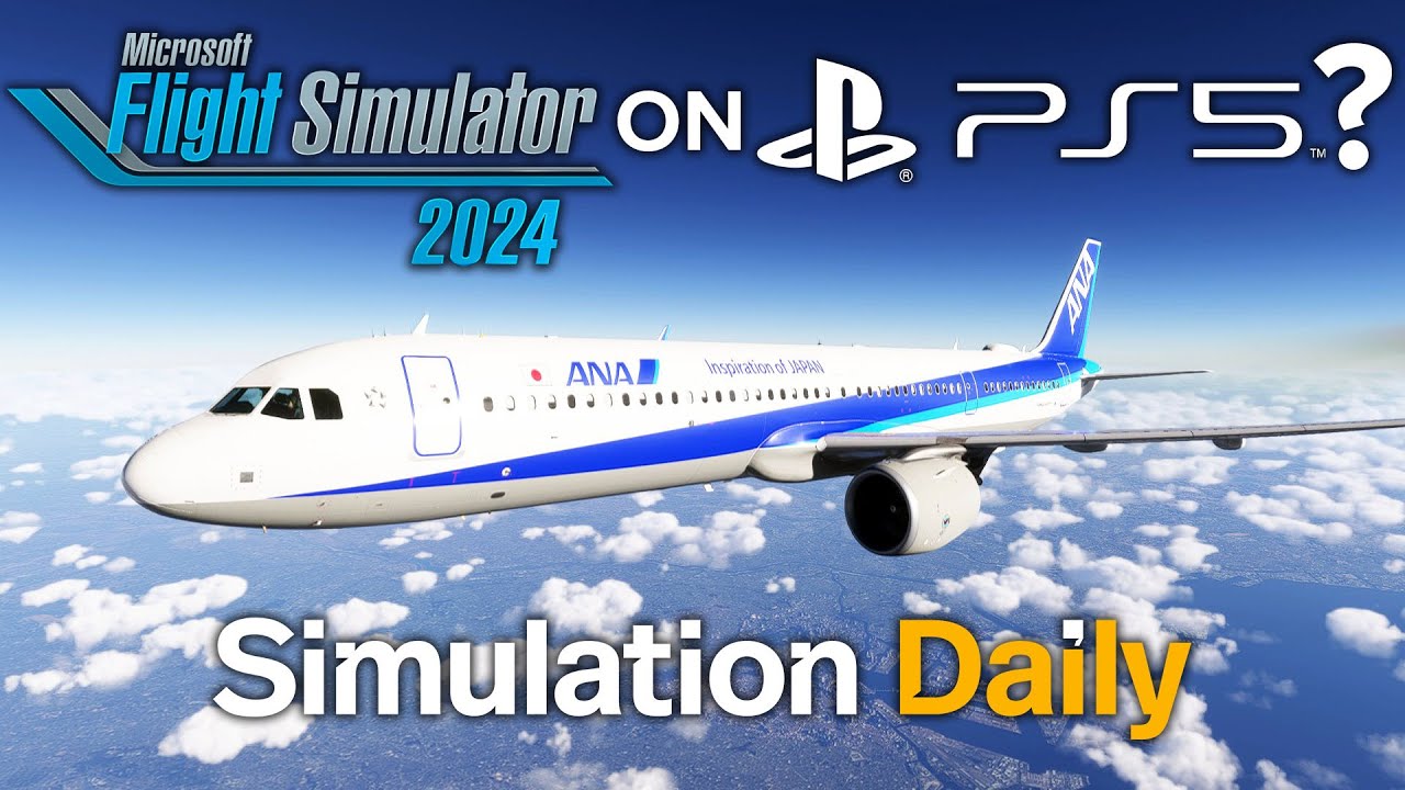 Could Microsoft Flight Simulator 2024 Come to PS5? Here's What Jorg ...
