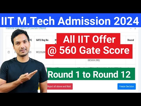 All IIT Offer at 560 Gate score || Round 1 to Round 12 || IIT M. Tech ...