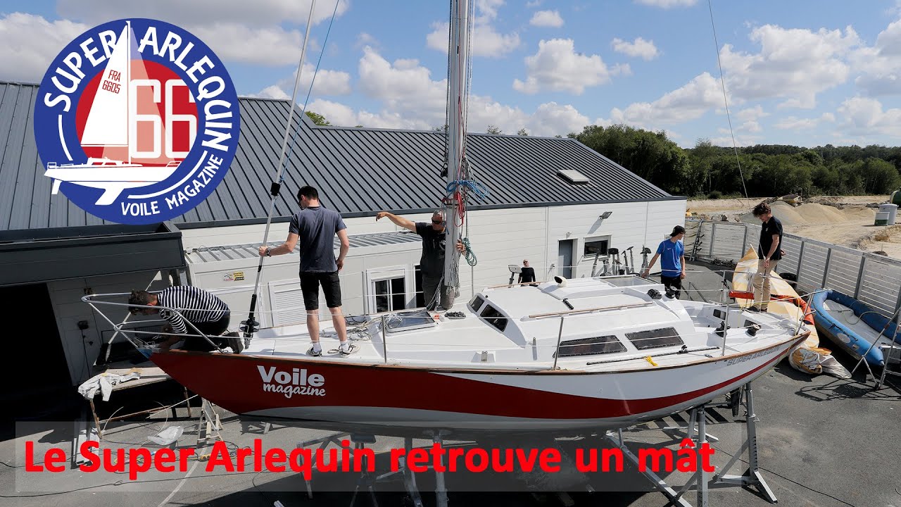 Refit du Super Arlequin | Voile Magazine | Saison 2 Episode 5 | Le ...