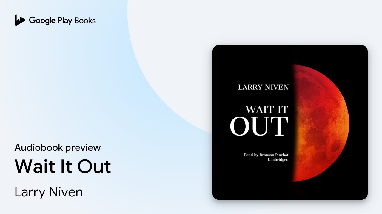 Wait It Out by Larry Niven · Audiobook preview - YouTube
