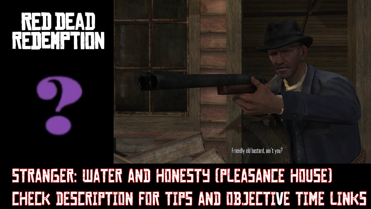 RDR: Stranger "Water and Honesty" (Pleasance House) - YouTube