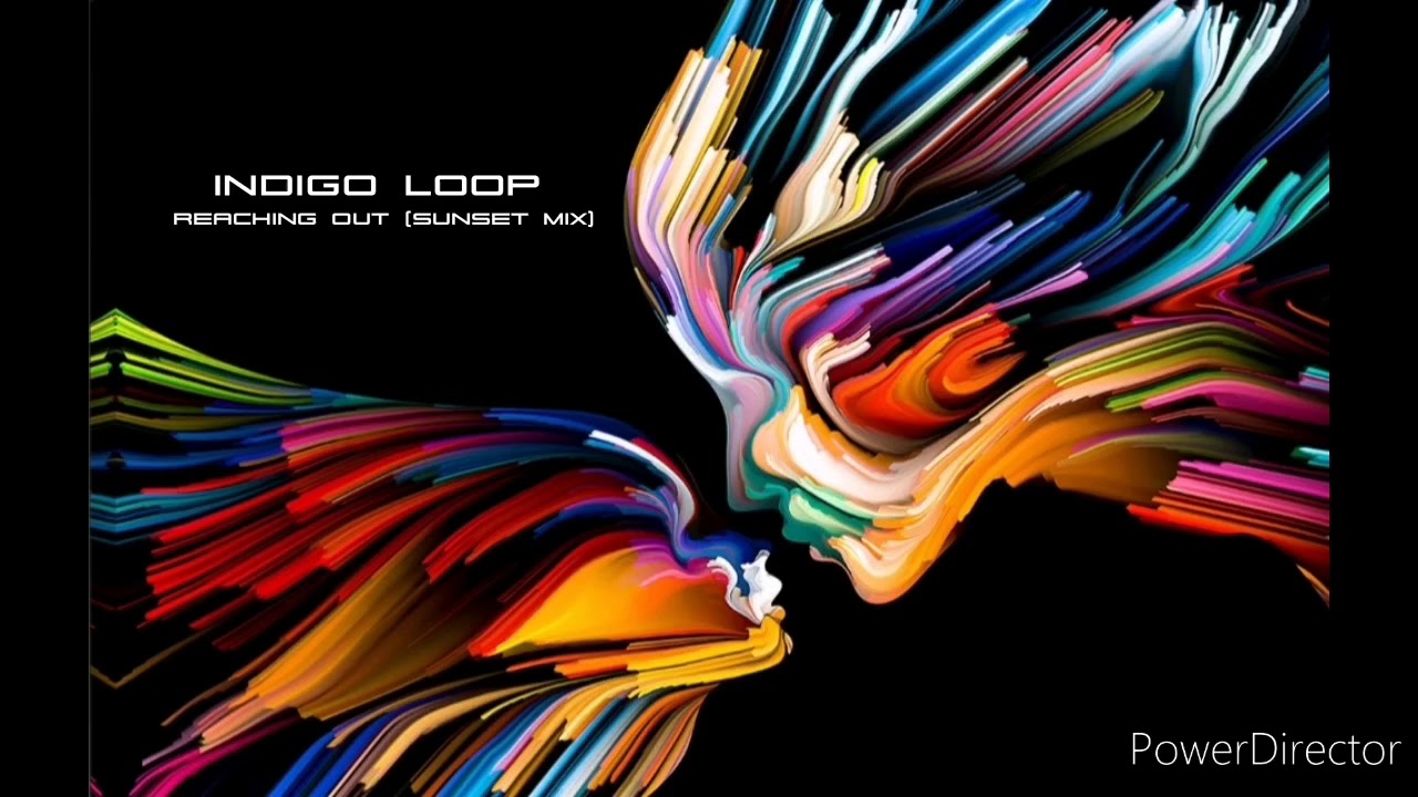 Indigo Loop - Reaching Out (Sunset Mix) - YouTube