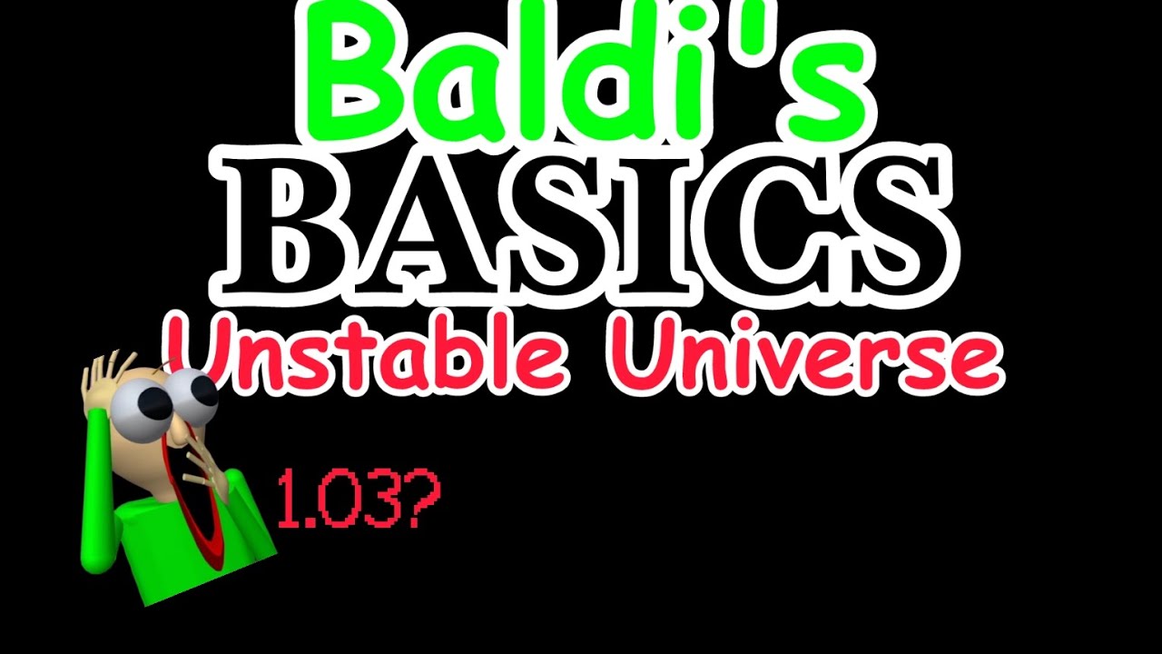 Baldi's Basics Unstable Universe 1.03 cutscene - YouTube