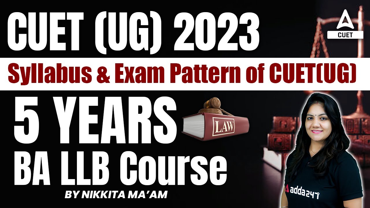 CUET UG 2023 | Syllabus & Exam Pattern of CUET(UG) 5 Years BALLB Course ...