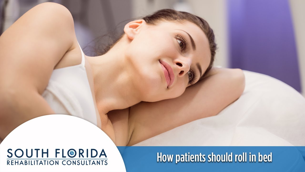 How patients should roll in bed | South Florida Rehabilitation ...