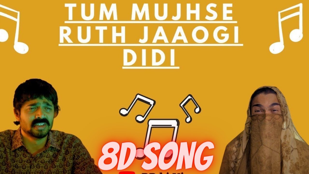 Tum Mujhse Ruth Jaoge Didi || Full 8D Song || Dindora Episode 5 || Titu ...
