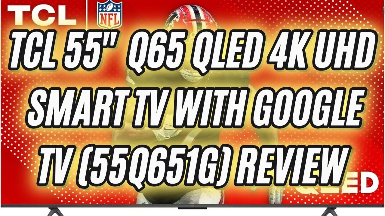 TCL 55-Inch Q65 QLED 4K UHD Smart TV with Google TV (55Q651G, 2024 ...