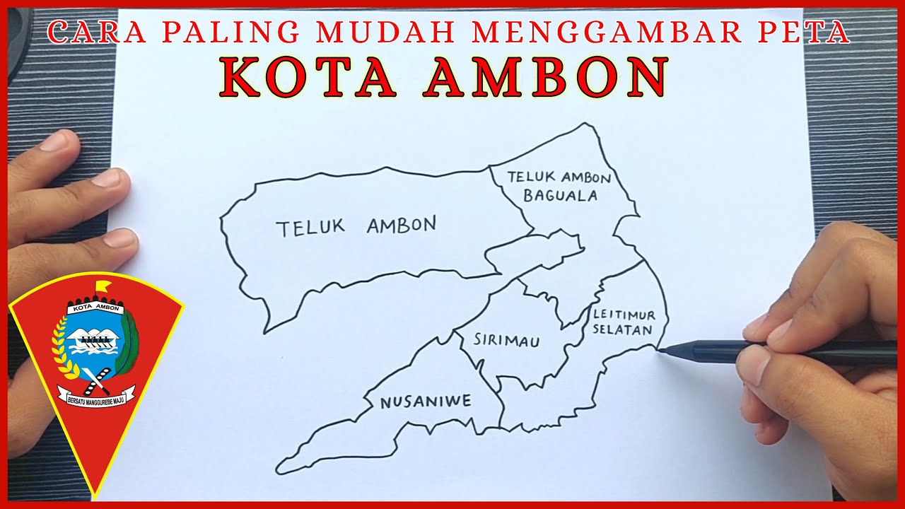 Cara menggambar PETA KOTA AMBON dengan mudah, lengkap, dan cepat ...