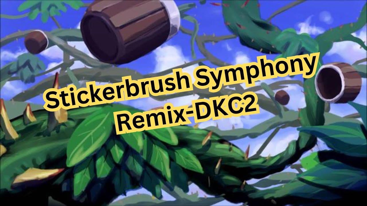 Stickerbrush Symphony Remix - bramble blast DKC2 - VGM - YouTube