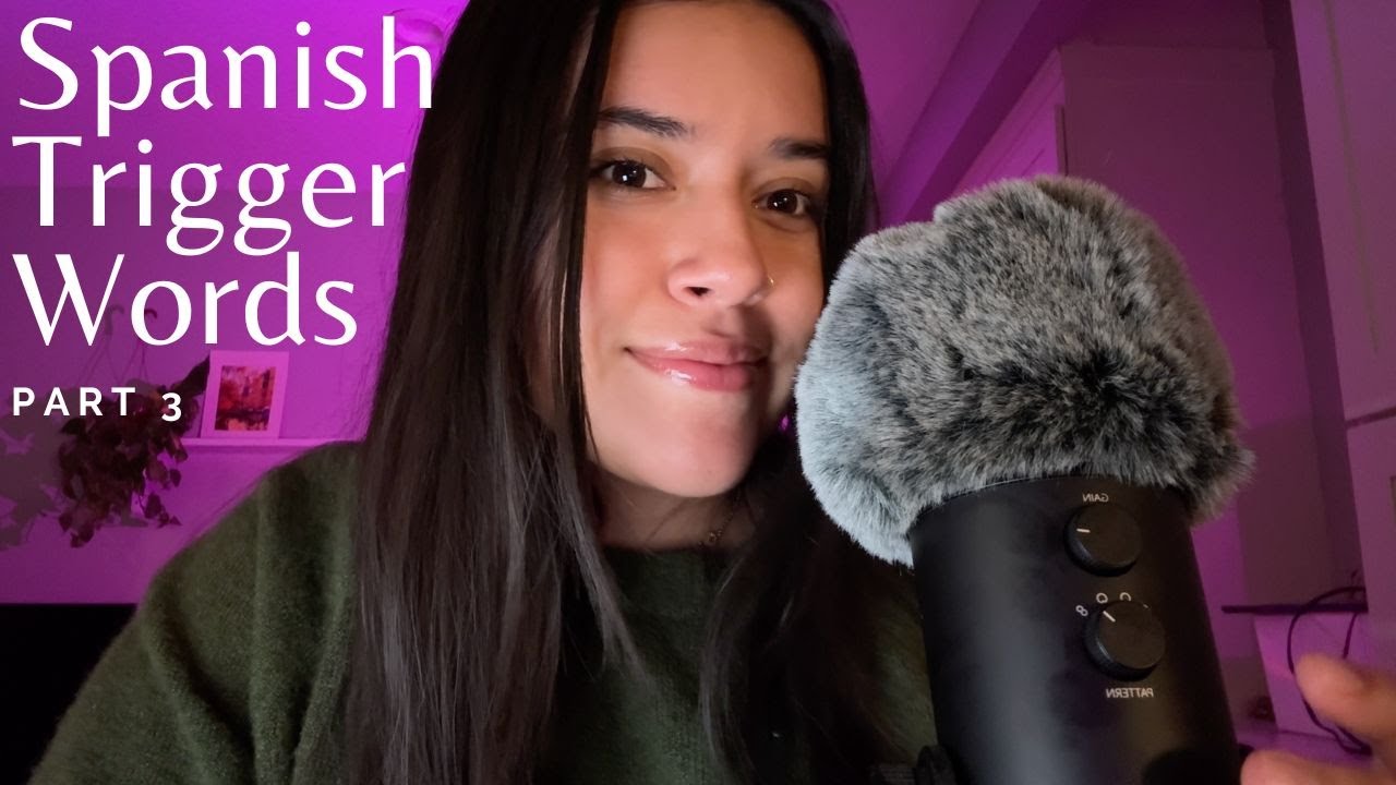 ASMR Spanish Trigger Words Pt 3 - YouTube