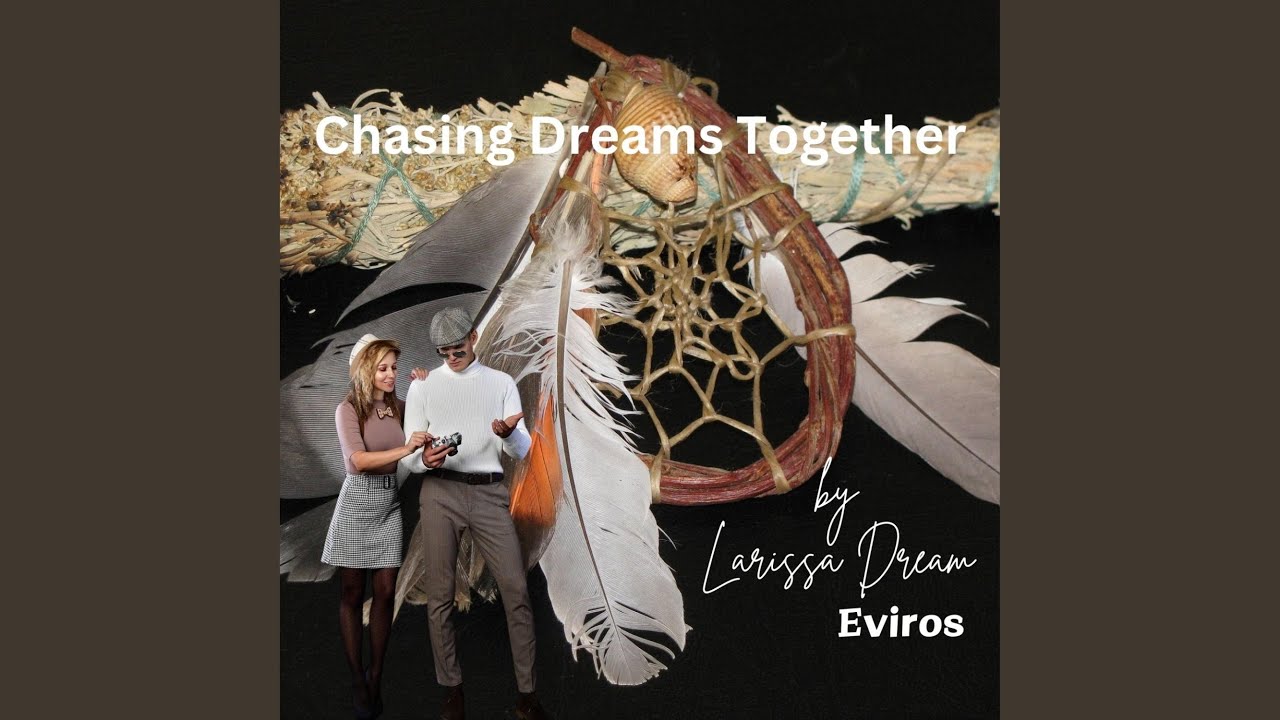 Chasing Dreams Together - YouTube