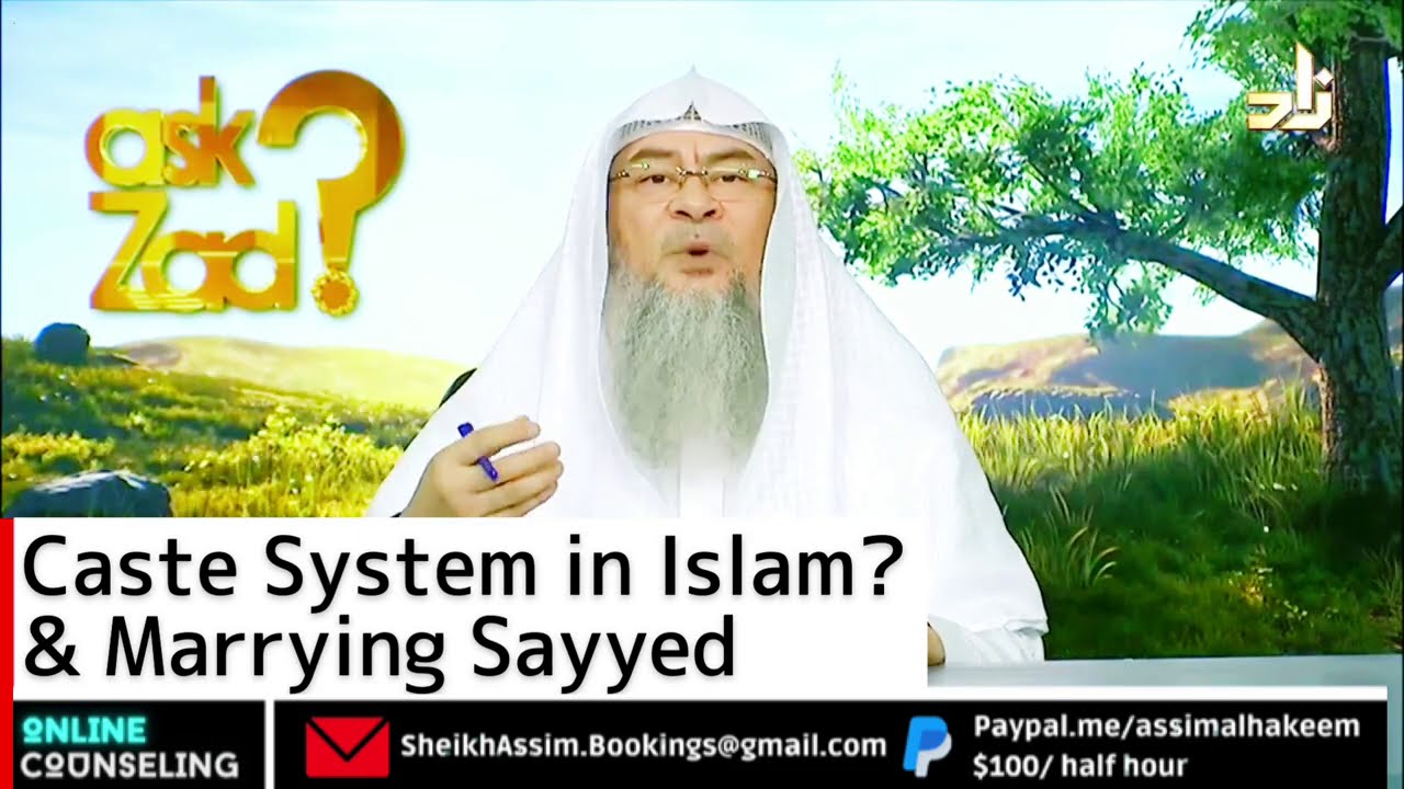 Caste system in Islam & Marrying Syed - Assim al hakeem - YouTube