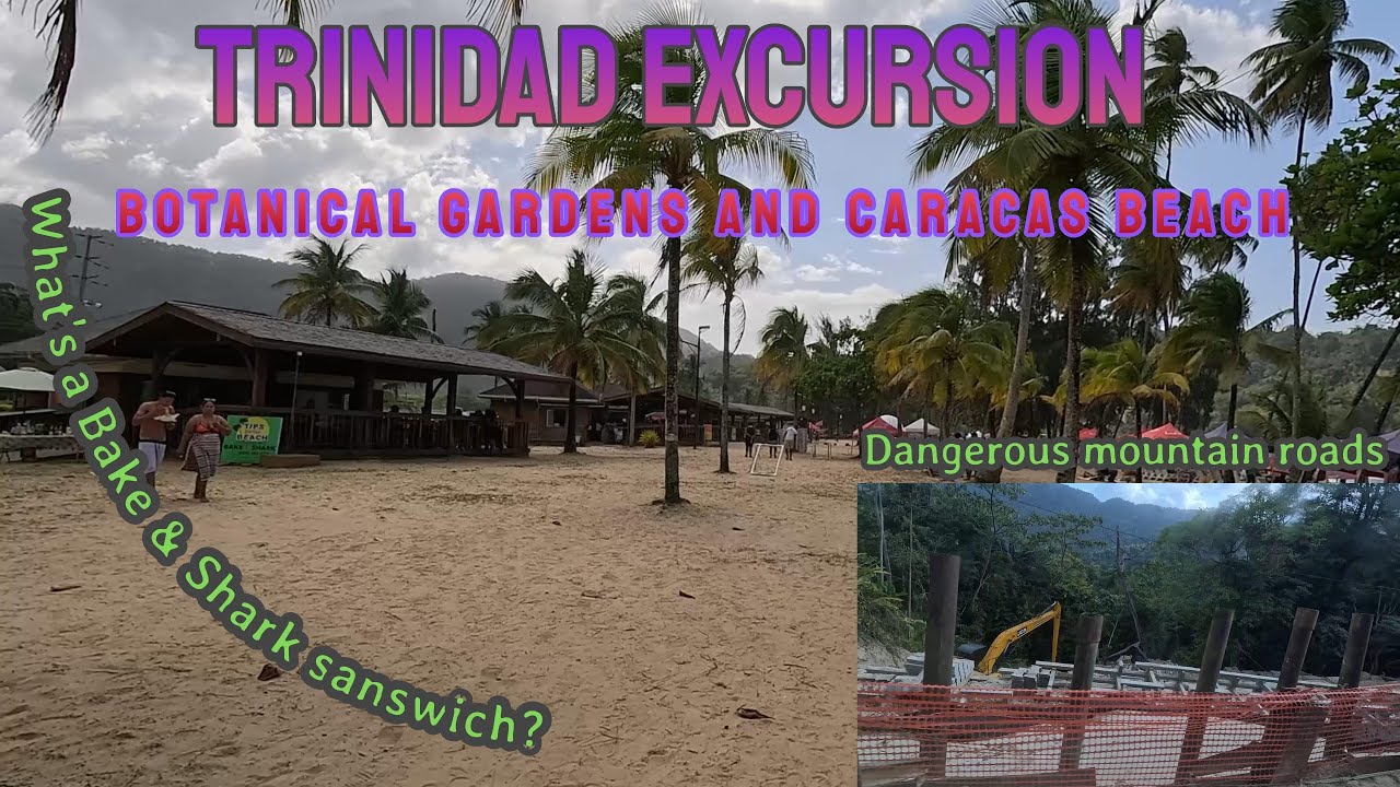 Trinida excursion. Botanical Gardens, Caracas Beach and dangerous ...