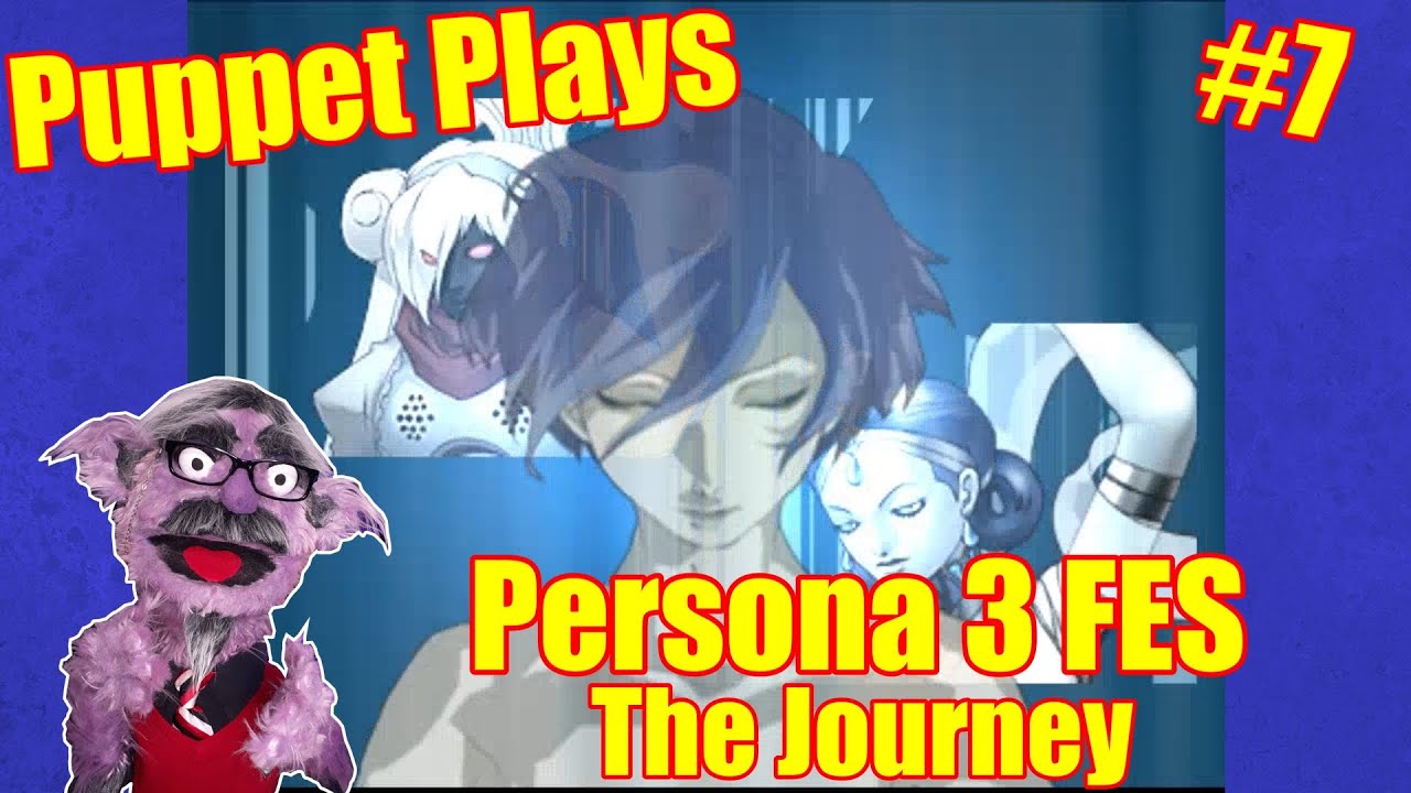 The First Mini-Boss and Fusions Too || Puppet Plays Persona 3 FES - YouTube