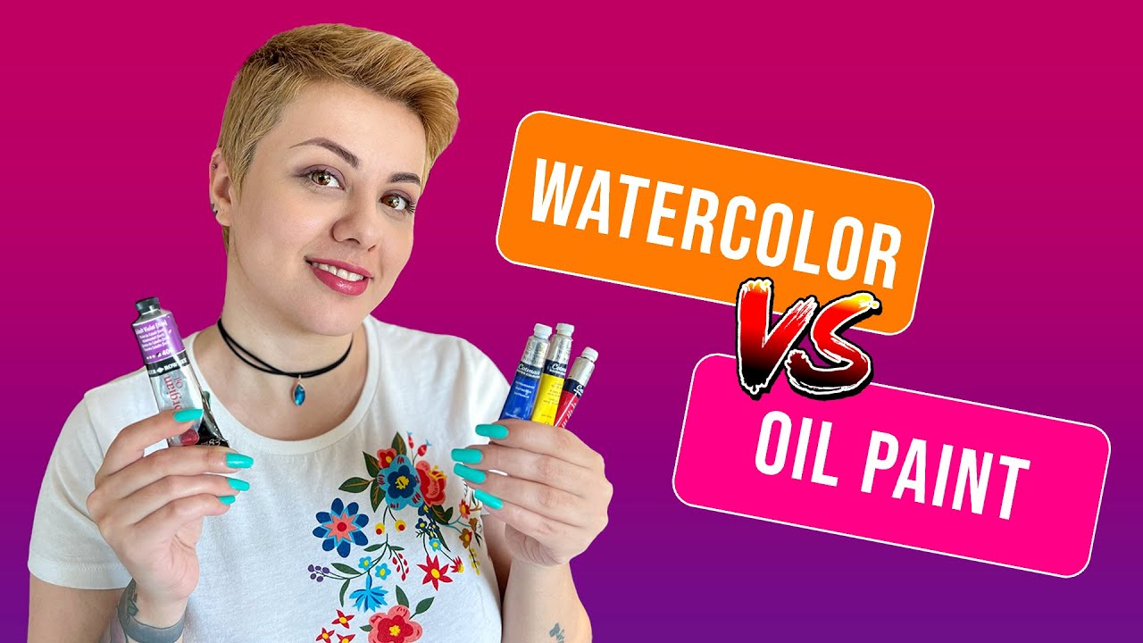 WATERCOLOR VS OIL PAINTING: Understanding the differences - YouTube