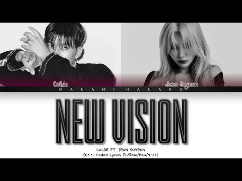 {VOSTFR} COLDE (콜드) _ 'NEW VISION' [feat Jeon Soyeon (전소연)] (Color Coded Lyrics Français/Rom/Han/가사)