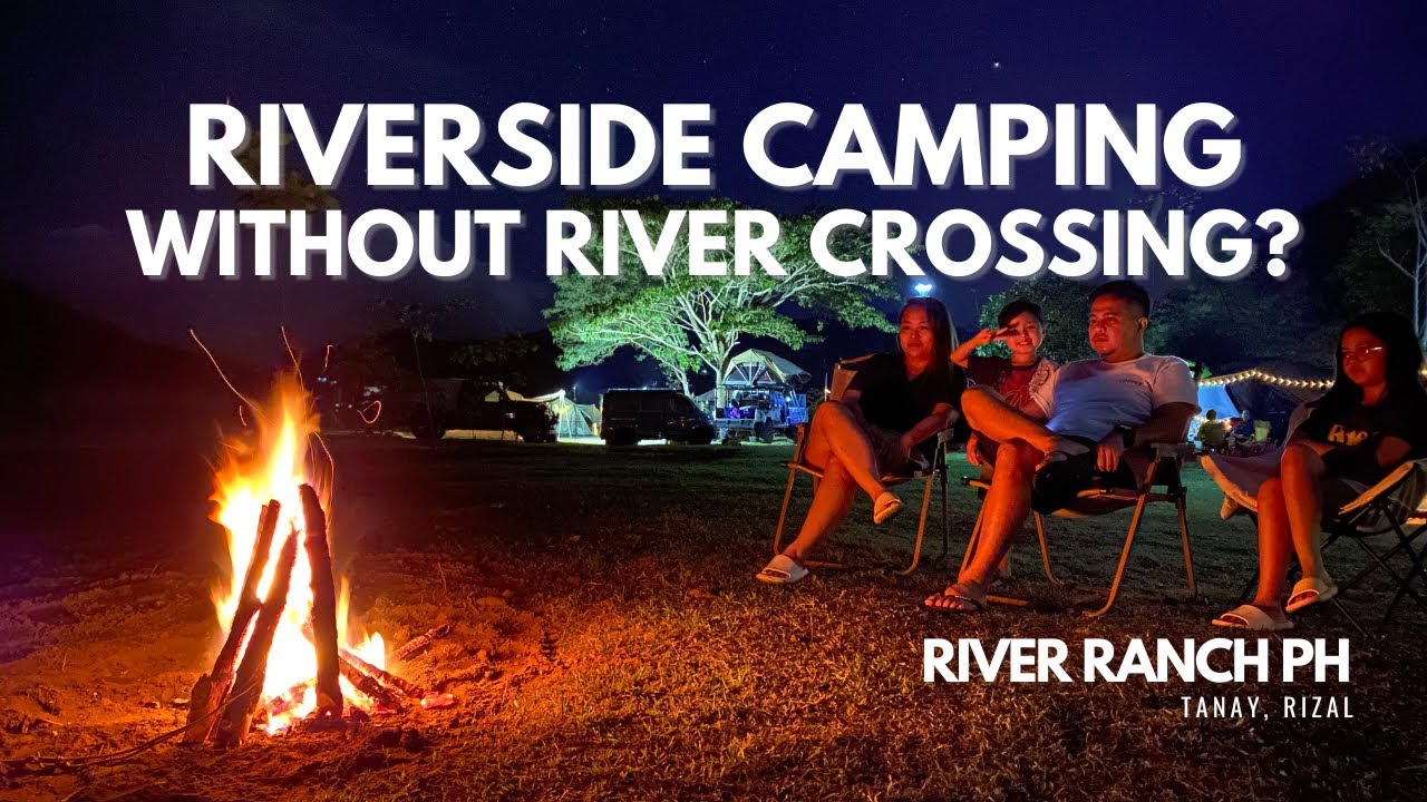 CAR CAMPING AT RIVER RANCH PH | NO RIVER CROSSING | RIVERSIDE | GEELY ...