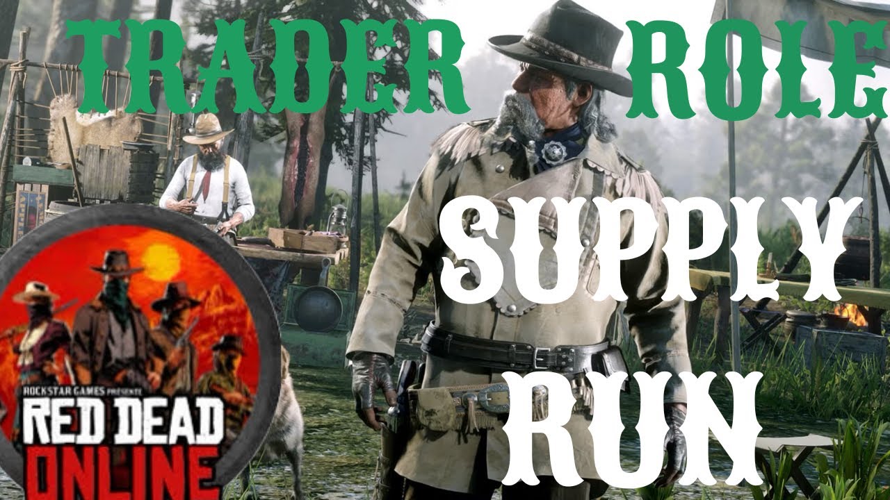 READ DEAD ONLINE • TRADER ROLE BONUS MONTH - Supply run / GRIZZLY ...