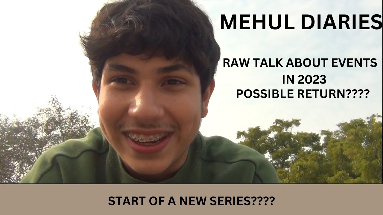 MEHUL DIARIES IS BACK!!!! raw talk on events that happened throughout ...