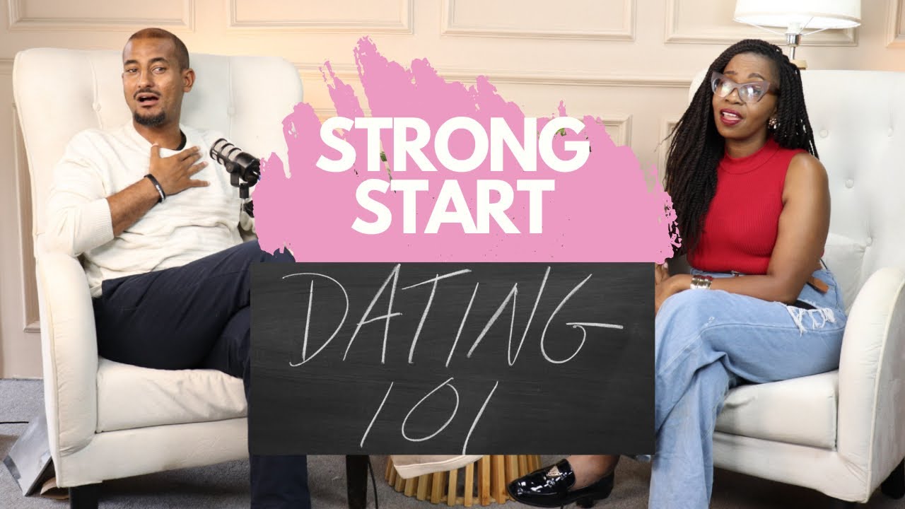LIFE REALS || Strong Start || Dating 101 - YouTube