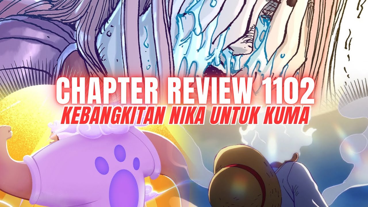 Chapter Review 1102 | Selamat Tinggal Kuma!! Kebangkitan Gear 5 Adalah ...