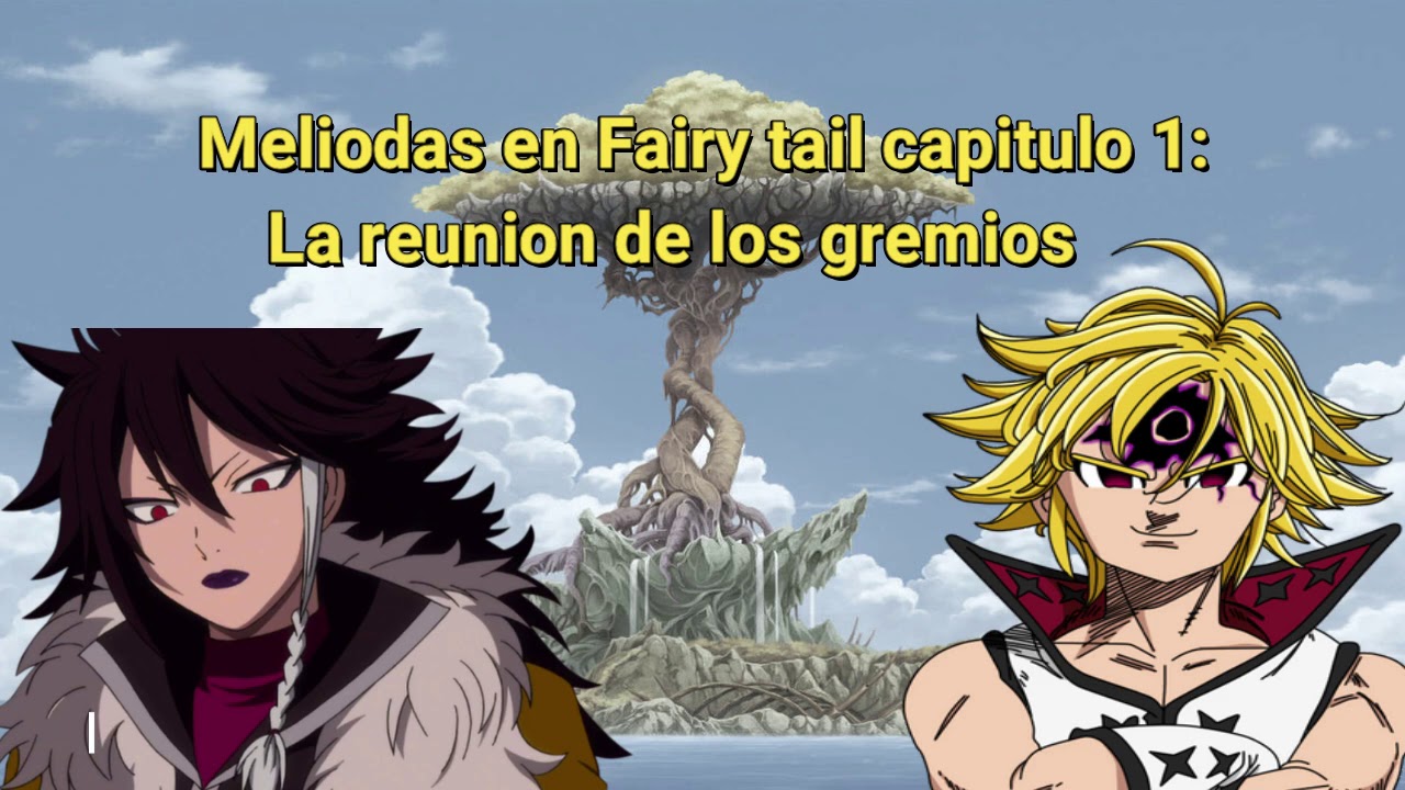 Meliodas en Fairy Tail capitulo 1: La Reunión de los gremios - YouTube