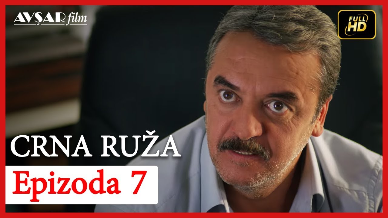 Crna Ruza - Epizoda 7 - YouTube