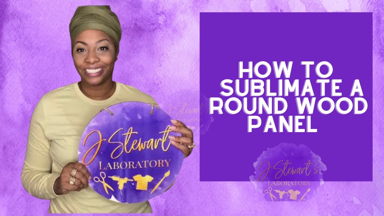 Wood Round| How to Sublimate - YouTube