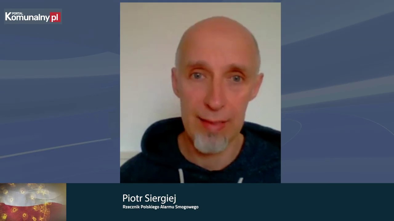 Piotr Siergiej (Polski Alarm Smogowy): zanieczyszczenia powietrza w Polsce podczas pandemii ...