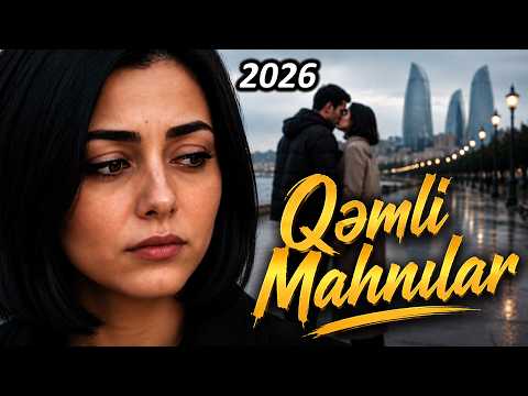Qemli Mahnilar 2026 | Derdli Ayrılıq Mahnıları | Seçmə Trend Mahnılar