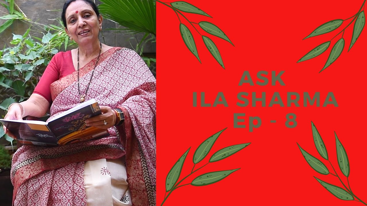 ASK ILA SHARMA Ep 8 | Your Questions Answered - YouTube