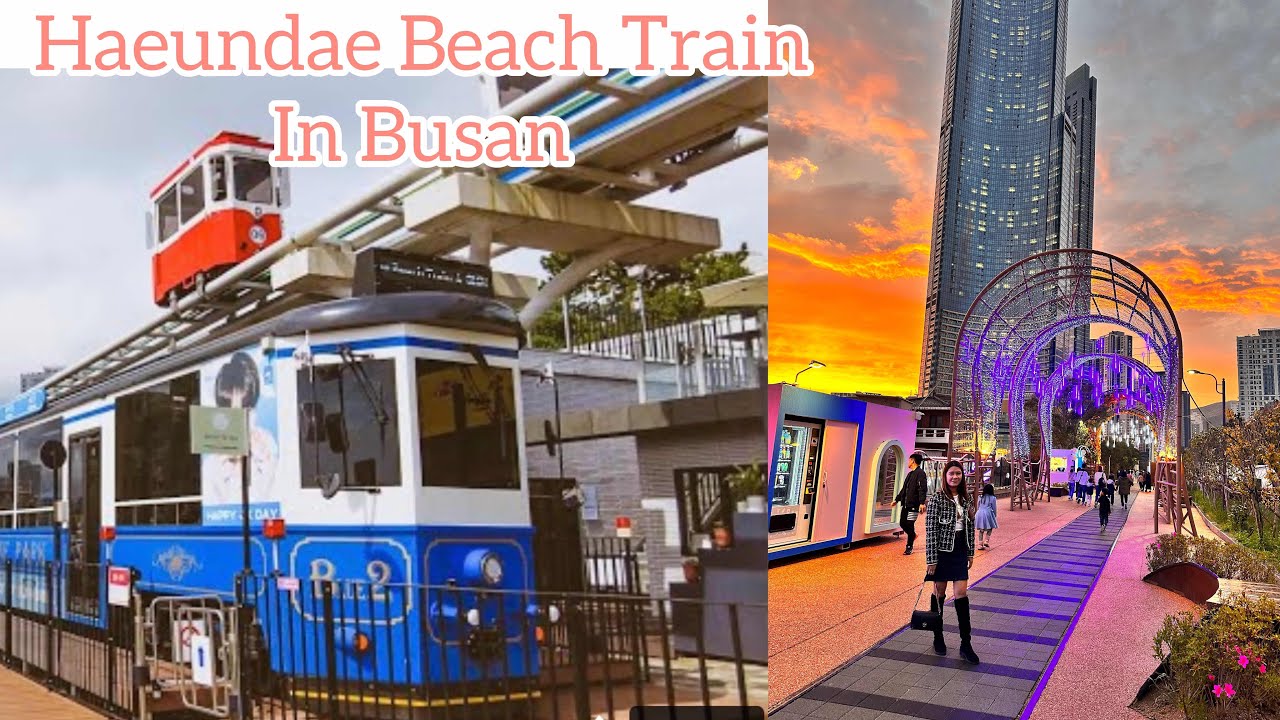 Haeundae Beach Train Riding in Busan South Korea - YouTube