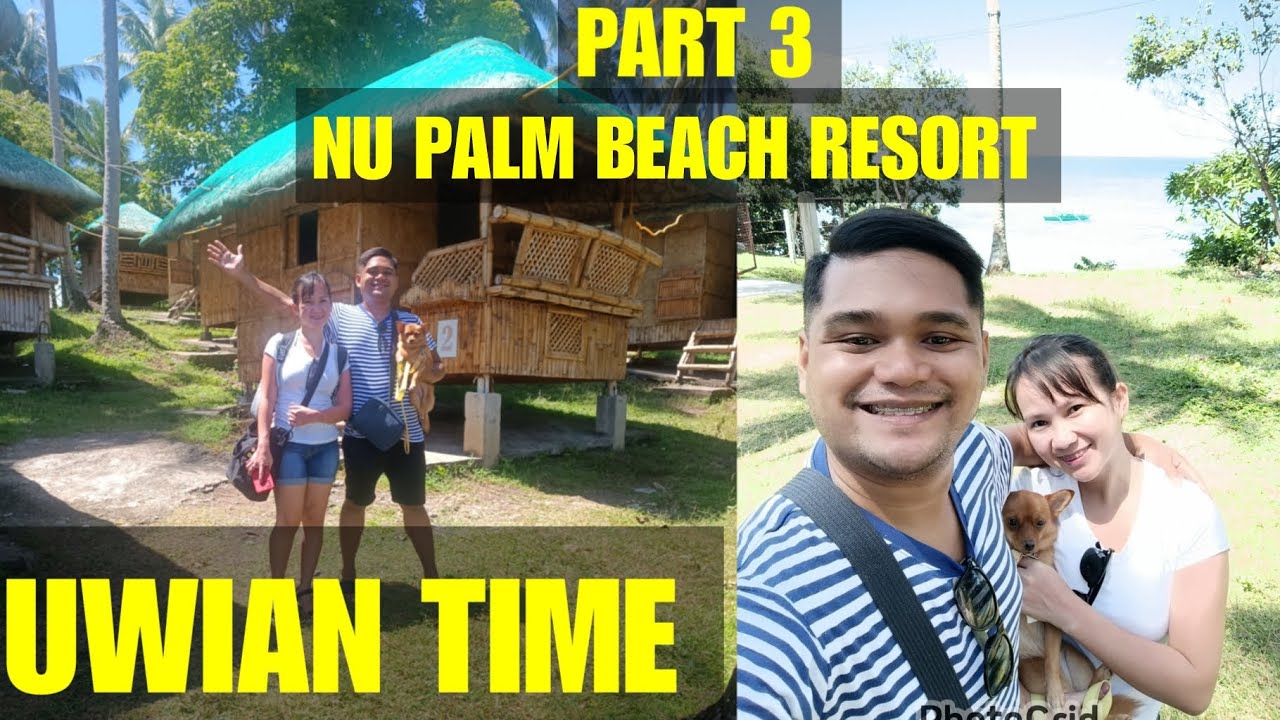 Nu Palm Beach Resort uwian time (PART 3) - YouTube