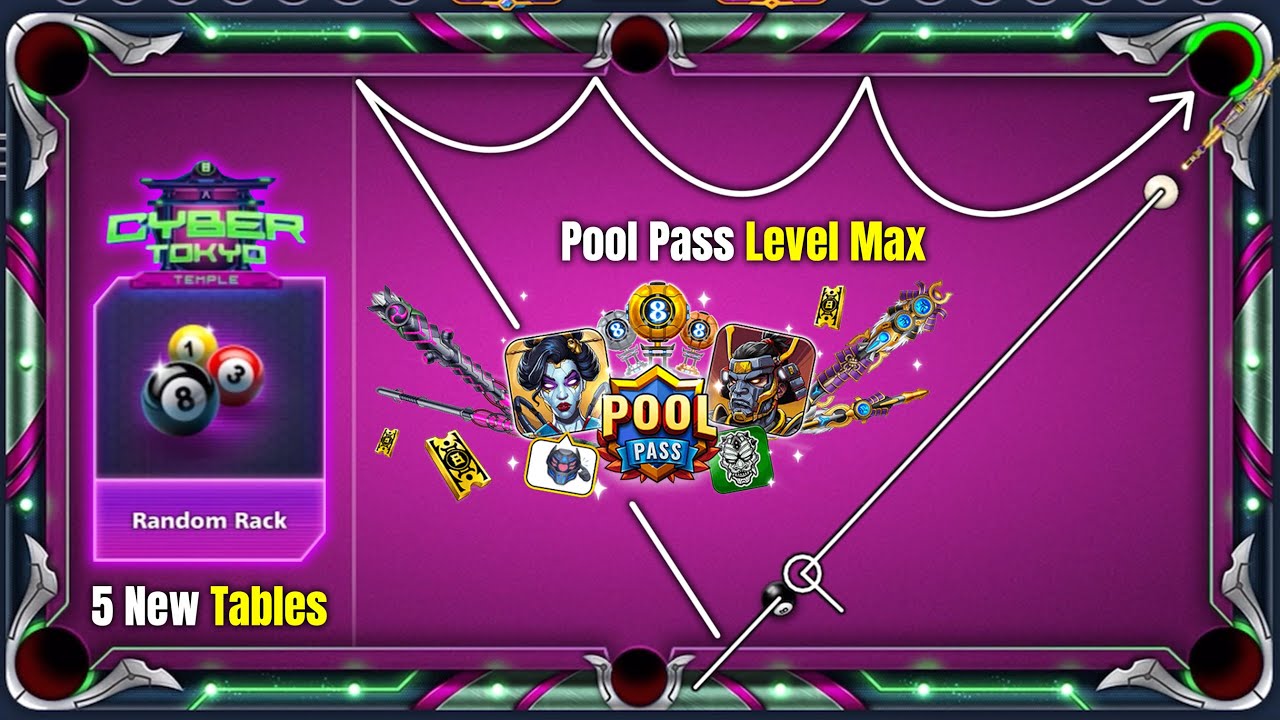 5 New Tables & CYBER TOKYO pool pass level max + Free Cyber Tokyo Cue ...