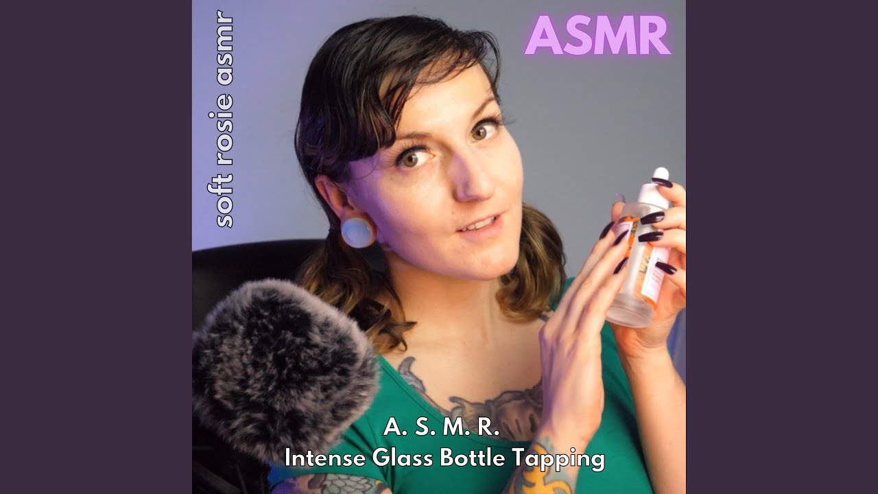 A. S. M. R. Intense Glass Bottle Tapping, Pt. 26 - YouTube
