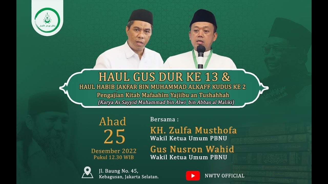 Haul Gus Dur ke 13 dan Haul Habib Jakfar bin Muhammad Alkaff Kudus ke 2 ...