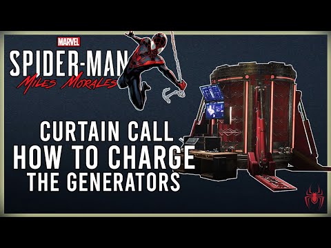 CURTAIN CALL - HOW TO CHARGE THE GENERATORS IN THE GEN THEATRE NUFORM - SPIDERMAN MILES MORALES