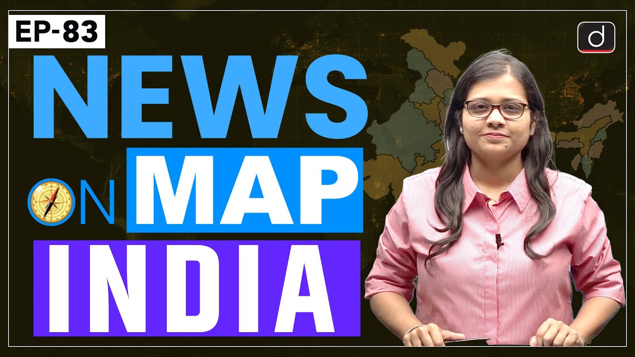 NEWS ON MAP | Naini Lake | EP – 83 | PLACES IN NEWS UPSC | DRISHTI IAS ...