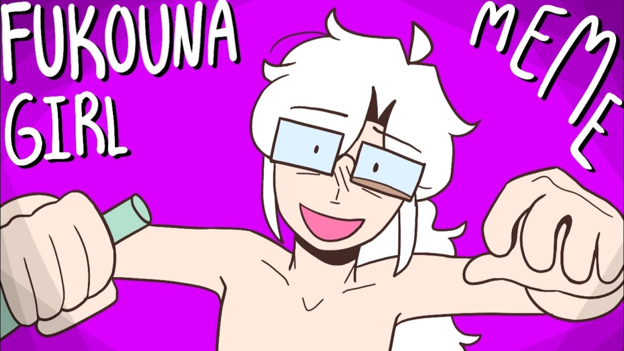 FUKOUNA GIRL ♧ Animation Meme [Within Euphoria (CMWE)] - YouTube