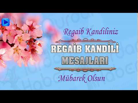 REGAİP KANDİLİ MESAJLARI 2020, EN YENİ VE İLAHİLİ, HAYIRLI KANDİLLER
