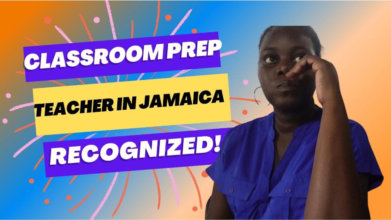 Classroom Prep | Teacher in Jamaica | RECOGNIZED!!! - YouTube